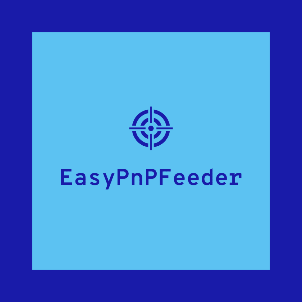 Easy PnP Feeder